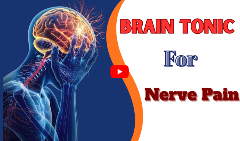Brain Tonic For Nerve Pain: Natural Support for Nerve Health